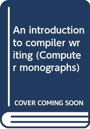 An introduction to compiler writing (Computer monographs): Rohl, J. S ...