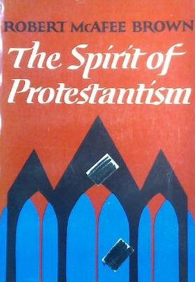 The Spirit of Protestantism. Oxford, 1972. soft cover.: Robert M. Brown ...