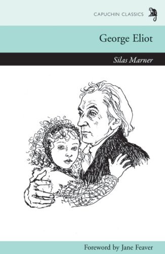 Silas Marner (Capuchin Classics): Eliot, George, Feaver, Jane: Amazon ...