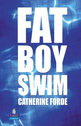 Fat Boy Swim (NEW LONGMAN LITERATURE 11-14): Amazon.co.uk: Forde ...