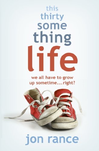 This Thirtysomething Life eBook : Rance, Jon: Amazon.co.uk: Kindle Store