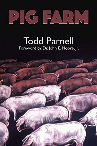 Amazon.com: Pig Farm: 9781948901086: Todd Parnell: Books