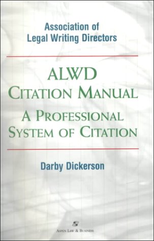 ALWD Citation Manual: A Professional System of Citation (Legal Research ...