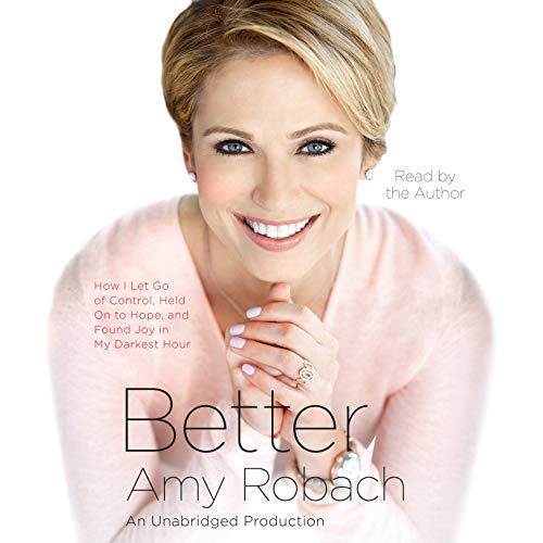 Amazon.com: Better: How I Let Go of Control, Held on to Hope, and Found ...