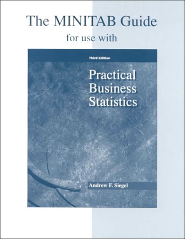 The Minitab Guide for Use With Practical Business Statistics : Siegel ...