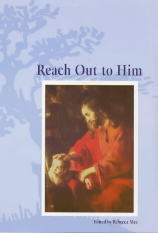 Reach Out to Him: Rebecca Mee: 9781862265288: Amazon.com: Books