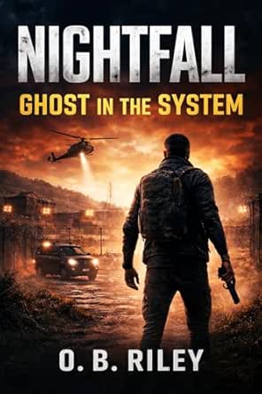 Amazon.com: NIGHTFALL Ghost in the System eBook : Riley, O. B. : Books
