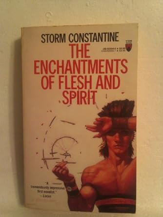 The Enchantments of Flesh and Spirit (Wraeththu, No 1): Constantine ...