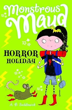 Horror Holiday (Monstrous Maud): Saddlewick, A. B.: 9781780551722 ...