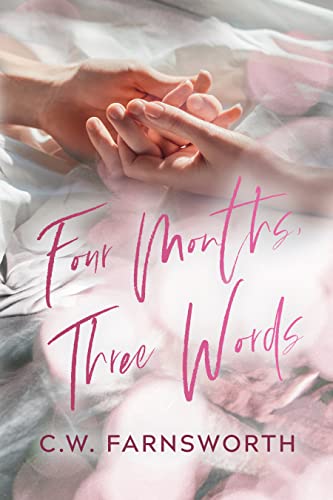 Four Months, Three Words - Kindle edition by Farnsworth, C.W ...