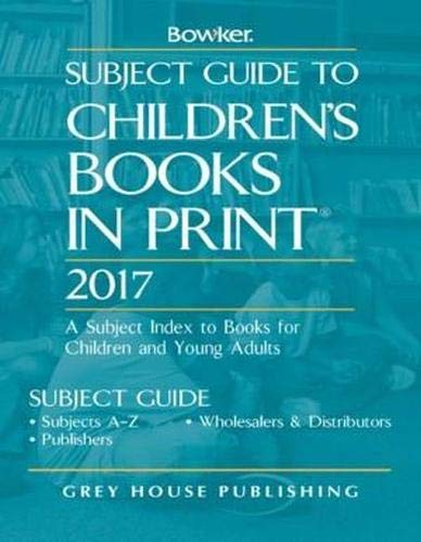Subject Guide to Children's Books in Print, 2017: RR Bowker: 9781682170618: Amazon.com: Books