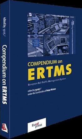 Compendium on ERTMS: European Rail Traffic Management System : Amazon ...