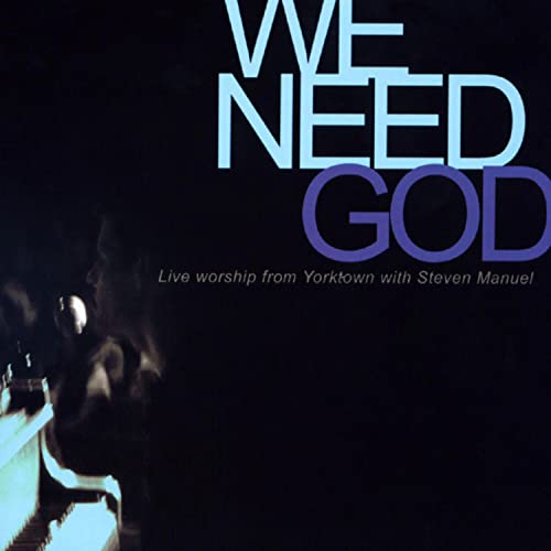 Play We Need God by Steven Manuel on Amazon Music