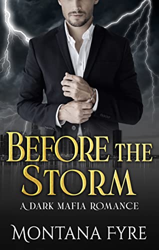 Before the Storm: A Dark Mafia Romance (Frost Industries Book 4) eBook : Fyre, Montana: Amazon ...