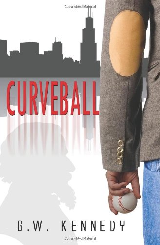Curveball: G.W. Kennedy: 9781908002488: Amazon.com: Books