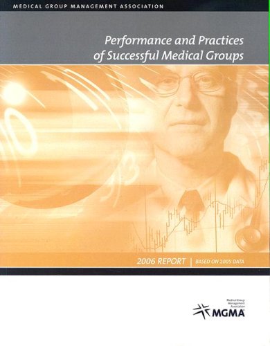 Performances and Practices of Successful Medical Groups: 2006 Report ...