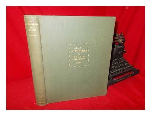 ASIATIC MYTHOLOGY: A DETAILED DESCRIPTION AND EXPLANATIONS OF THE ...