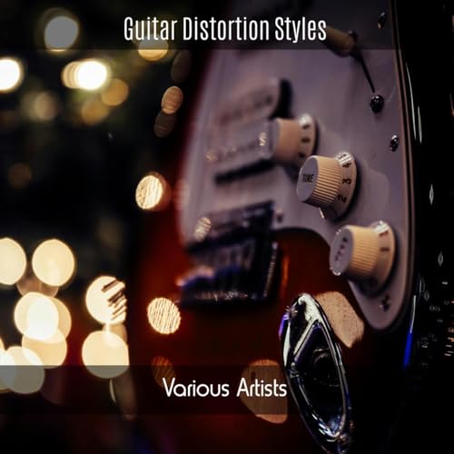 Guitar Distortion Styles by VARIOUS ARTISTS on Amazon Music - Amazon.co.uk