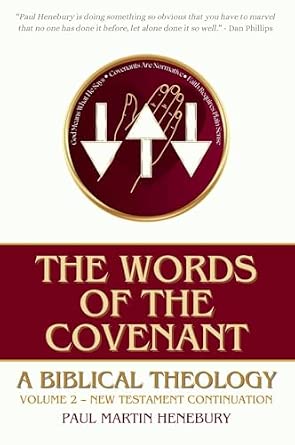 The Words of the Covenant: A Biblical Theology, Volume 2: New Testament ...