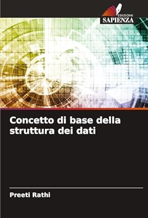 Amazon.co.jp: Concetto di base della struttura dei dati : Rathi, Preeti ...