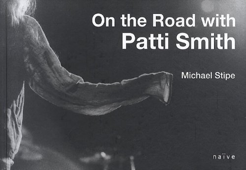 Amazon.com: on the road with Patti Smith: 9782350212685: Michael Stipe ...