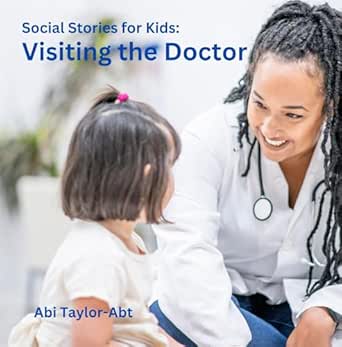 Visiting the Doctor: Social Stories for Kids - Kindle edition by Taylor ...
