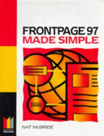 FrontPage 97 Made Simple: McBride, Nat.: 9780750639415: Amazon.com: Books