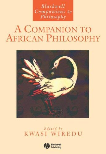 A Companion to African Philosophy (Blackwell Companions to Philosophy ...