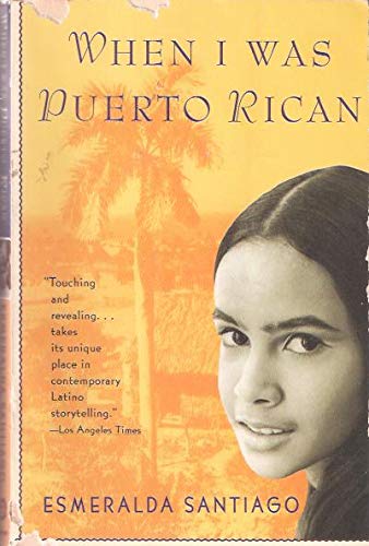 When I Was Puerto Rican [WHEN I WAS PUERTO RICAN]: Santiago, Esmeralda ...