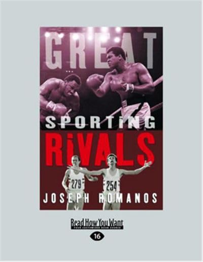 Great Sporting Rivals: Romanos, Joseph: 9781458779663: Amazon.com: Books
