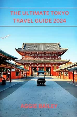 The Ultimate Tokyo Travel Guide : Discover Tokyo: A Fusion of Tradition ...