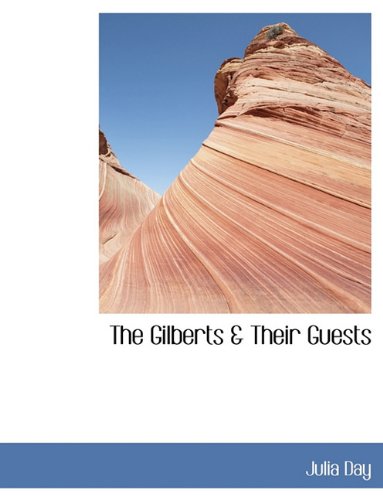 Amazon.co.jp: The Gilberts & Their Guests : Day, Julia: 洋書
