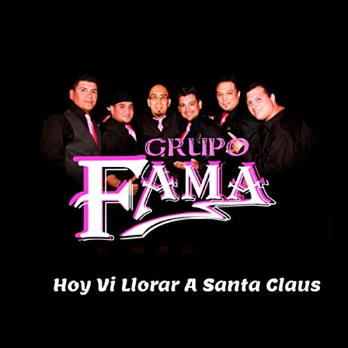Amazon.co.jp: Hoy Vi Llorar a Santa Claus : Grupo Fama: Digital Music
