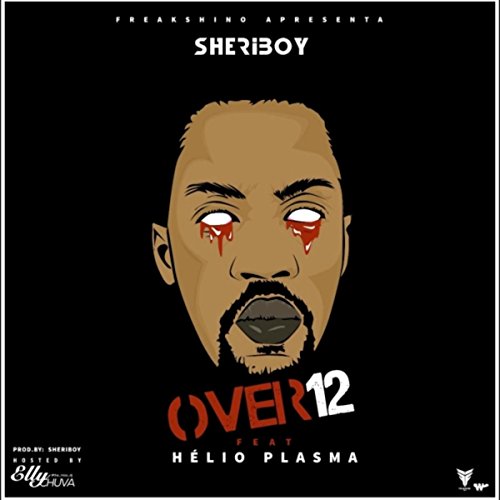 Écouter Over 12 (feat. Hélio Plasma) par Sheriboy feat. Hélio Plasma ...