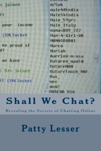 Shall We Chat?: Revealing the Secrets of Chatting Online: Lesser, Patty ...