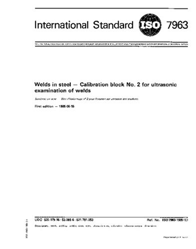 ISO 7963:1985, Welds in steel - Calibration block No. 2 for ultrasonic ...