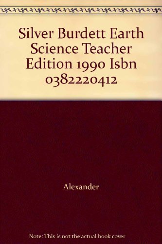 Silver Burdett Earth Science Teacher Edition 1990 Isbn 0382220412 ...