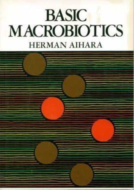 Basic MacRobiotics: Aihara, Herman: 9780870406140: Amazon.com: Books