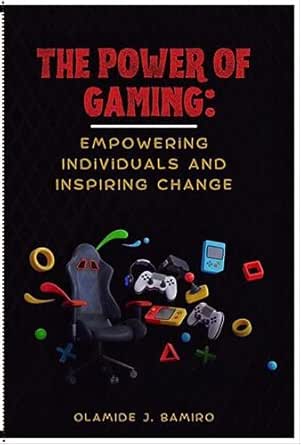 Amazon.com: THE POWER OF GAMING: EMPOWERING INDIVIDUALS AND INSPIRING ...