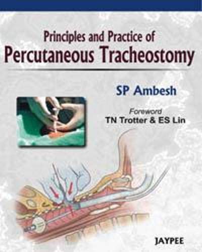 Principles and Practice of Percutaneous Tracheostomy: 9788184489293 ...