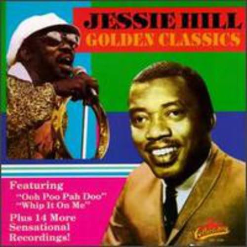 HILL,JESSIE - Ooh Poo Pah Doo: Golden Classics - Amazon.com Music