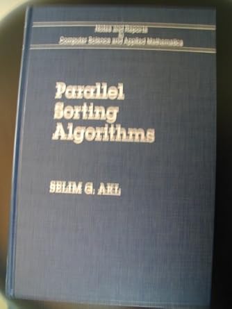 Parallel Sorting Algorithms (Notes and Reports in Computer Science and ...