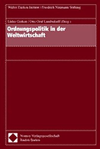 Ordnungspolitik in der Weltwirtschaft: Walter Eucken Inst. / Friedrich ...