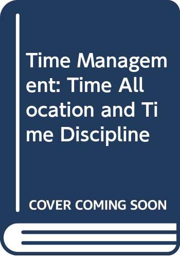 Time Management: Time Allocation and Time Discipline: KALPANA TAING ...