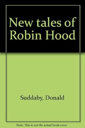 New tales of Robin Hood: Donald Suddaby: Amazon.com: Books