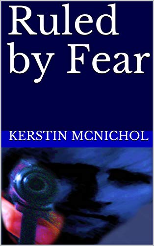 Ruled by Fear eBook : McNichol, Kerstin: Amazon.co.uk: Books