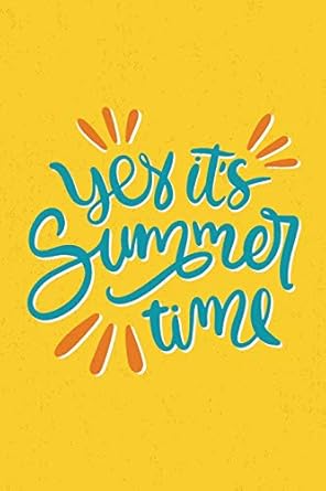 Yes It's Summertime: Blank Lined Journal Notebook Great For Writing ...