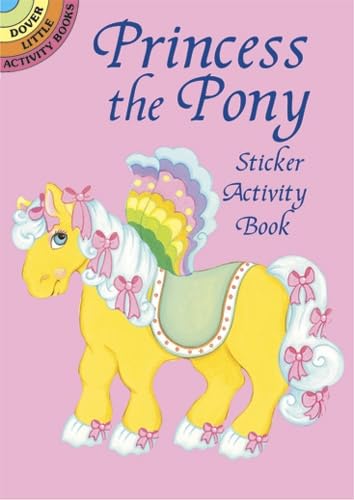 Princess the Pony Sticker Activity Book (Dover Little Activity Books ...
