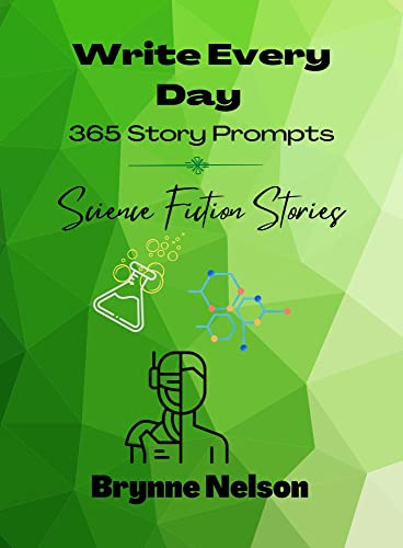 Science Fiction Stories: 365 Days of Writing Prompts (Write Every Day ...