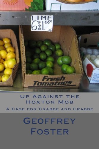 Up Against the Hoxton Mob: A Case for Crabbe and Crabbe: Foster ...